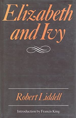 Elizabeth and Ivy by Robert Liddell | Goodreads