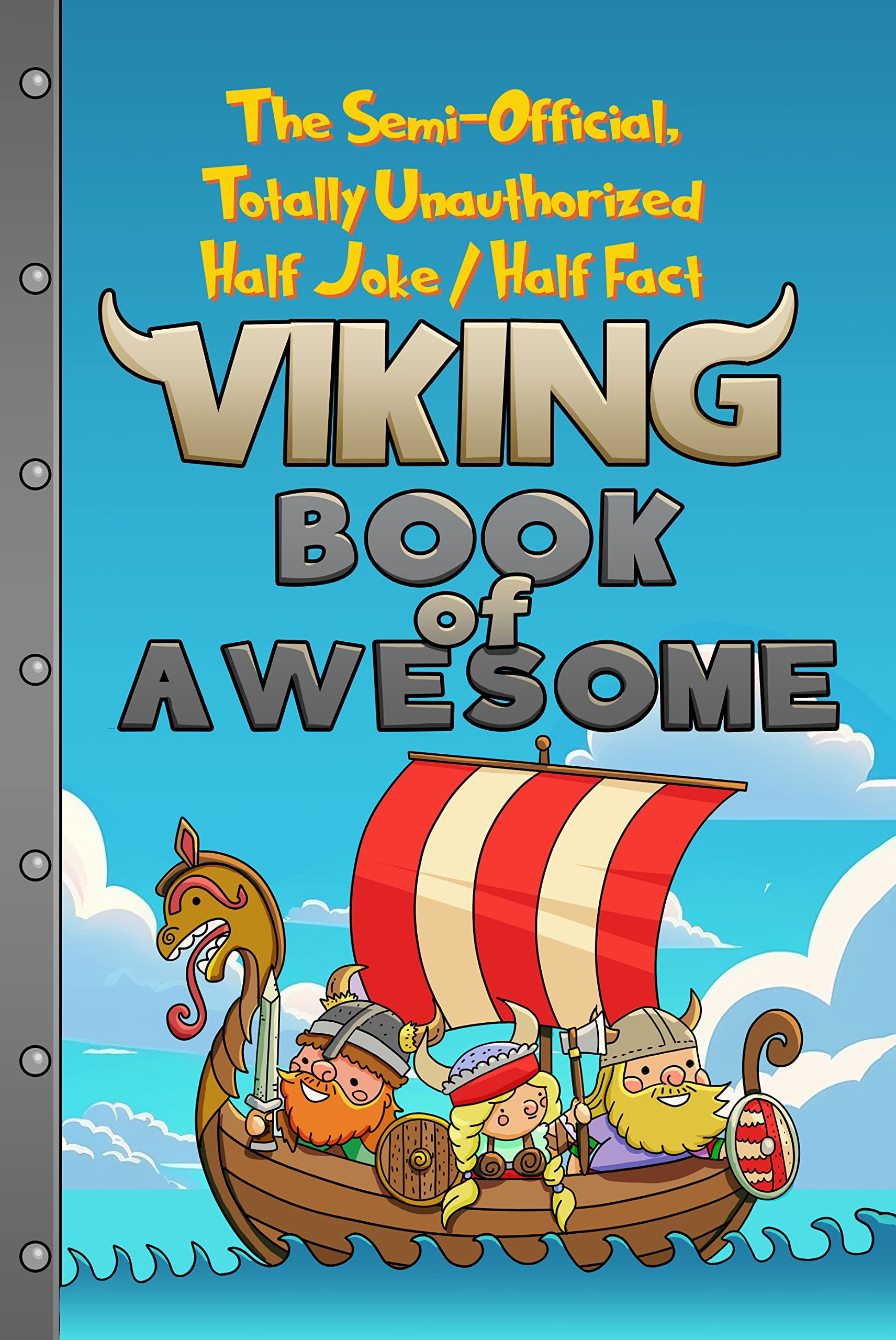 The Semi-Official, Totally Un-authorized, Half Joke - Half Fact Viking ...