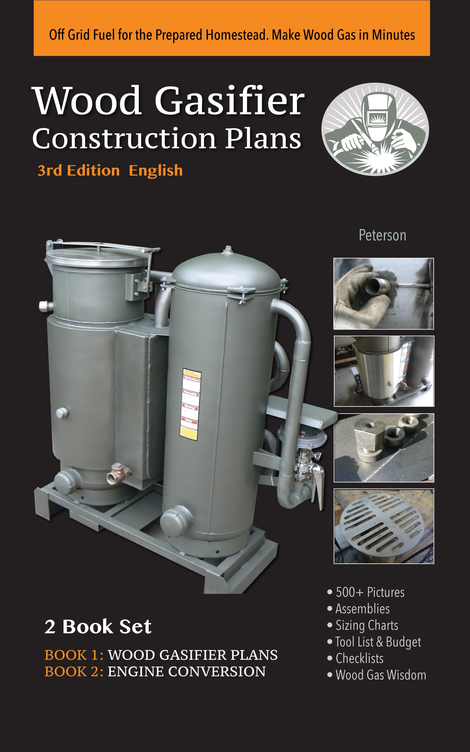 Wood Gasifier Builder's Bible: Off Grid Fuel for the Prepared Homestead ...