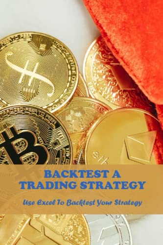 Backtest A Trading Strategy: Use Excel To Backtest Your Strategy by ...