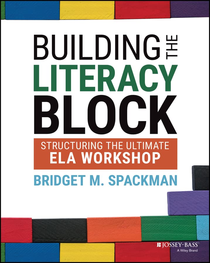 Building the Literacy Block: Structuring the Ultimate ELA Workshop by ...