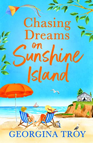 Chasing Dreams on Sunshine Island by Georgina Troy | Goodreads