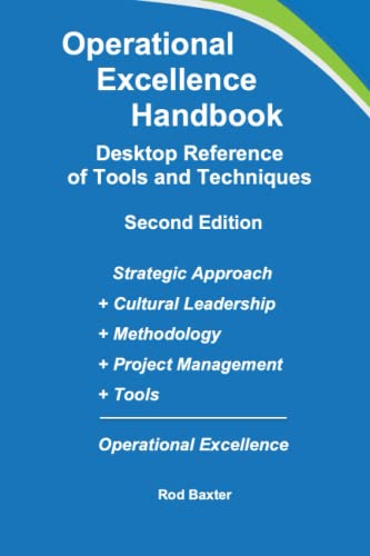 Operational Excellence Handbook: Desktop Reference of Tools and ...