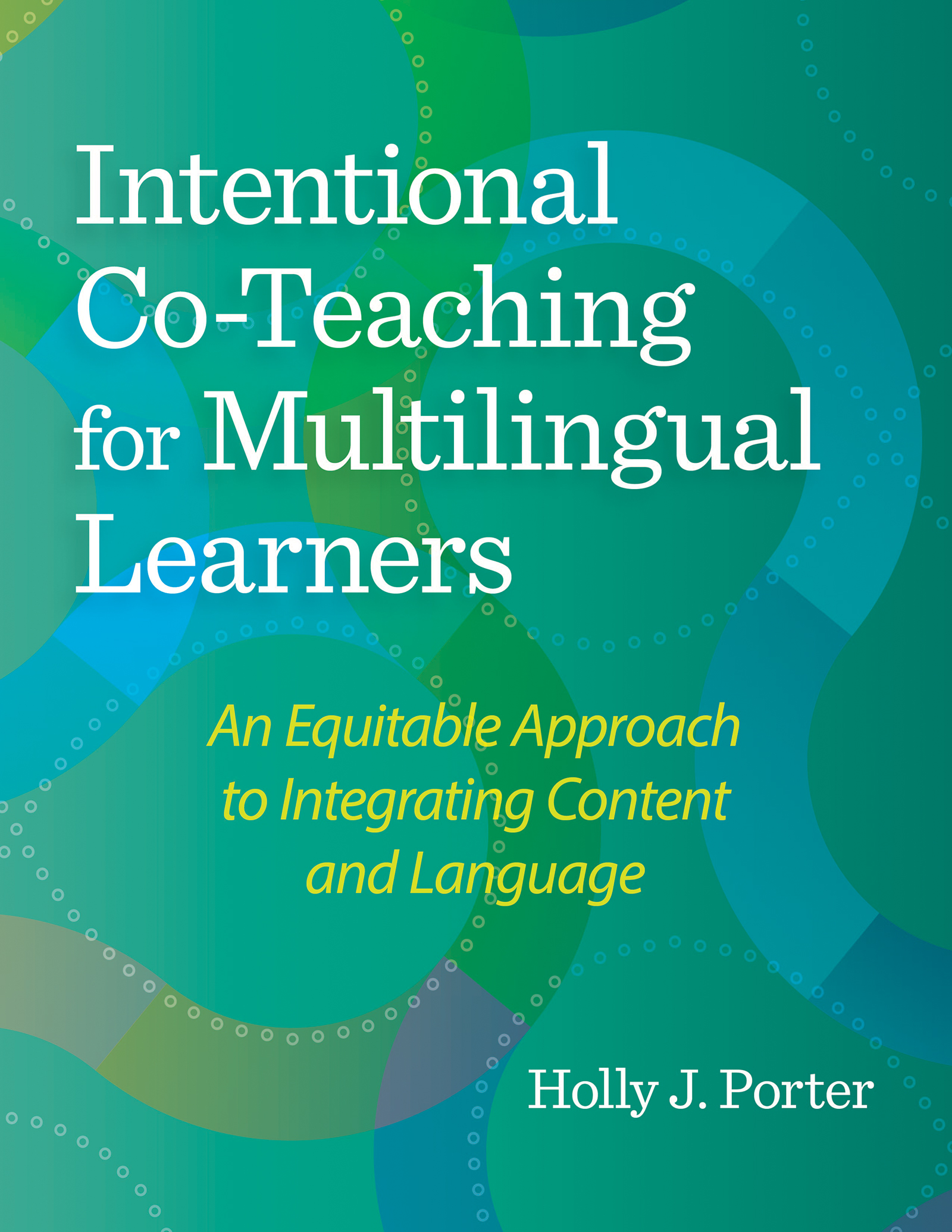 Intentional Co-Teaching for Multilingual Learners: An Equitable ...