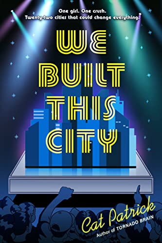 We Built This City by Cat Patrick | Goodreads