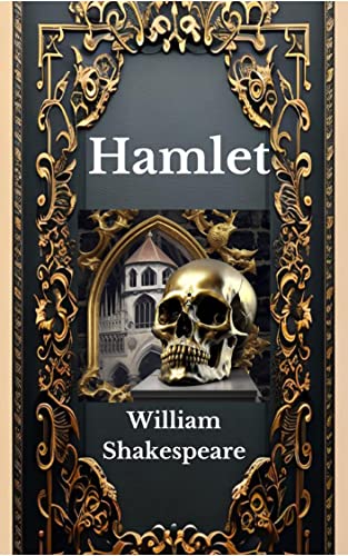 William Shakespeare - Hamlet: The Prince of Denmark by William ...
