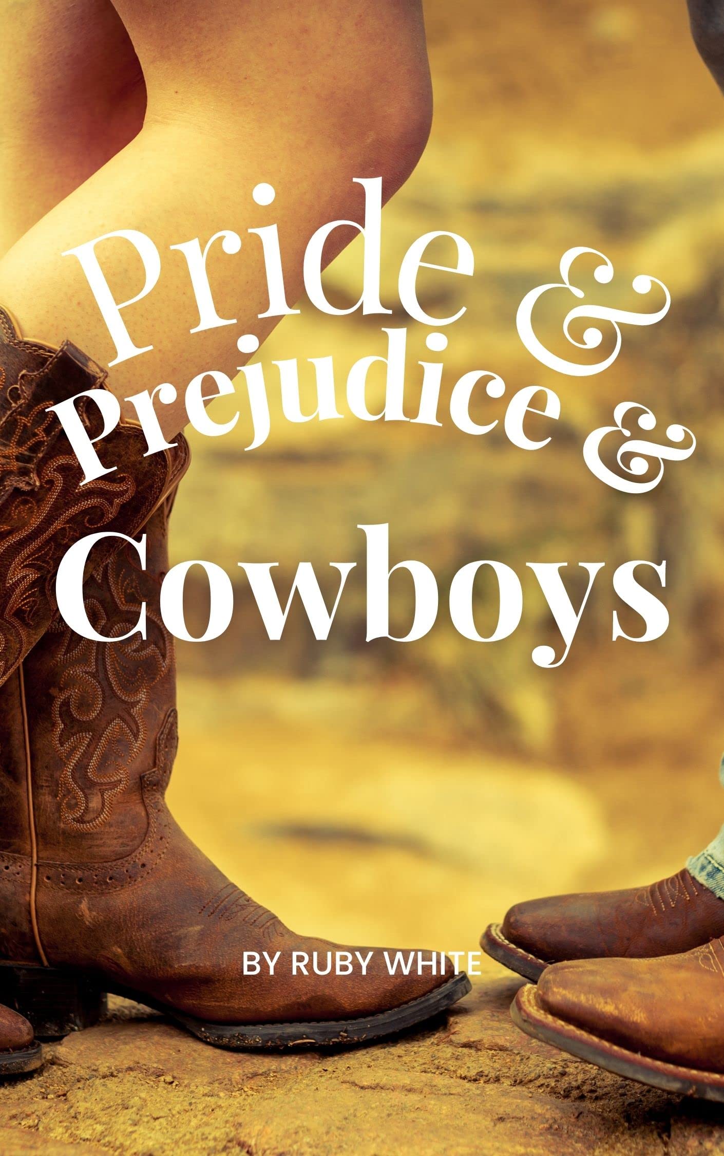 Pride and Prejudice and Cowboys by Ruby White | Goodreads