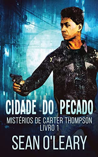 Cidade do Pecado (Mistérios de Carter Thompson) by Sean O'Leary | Goodreads