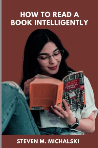 How to read a book intelligently: The effective classic guide on ...