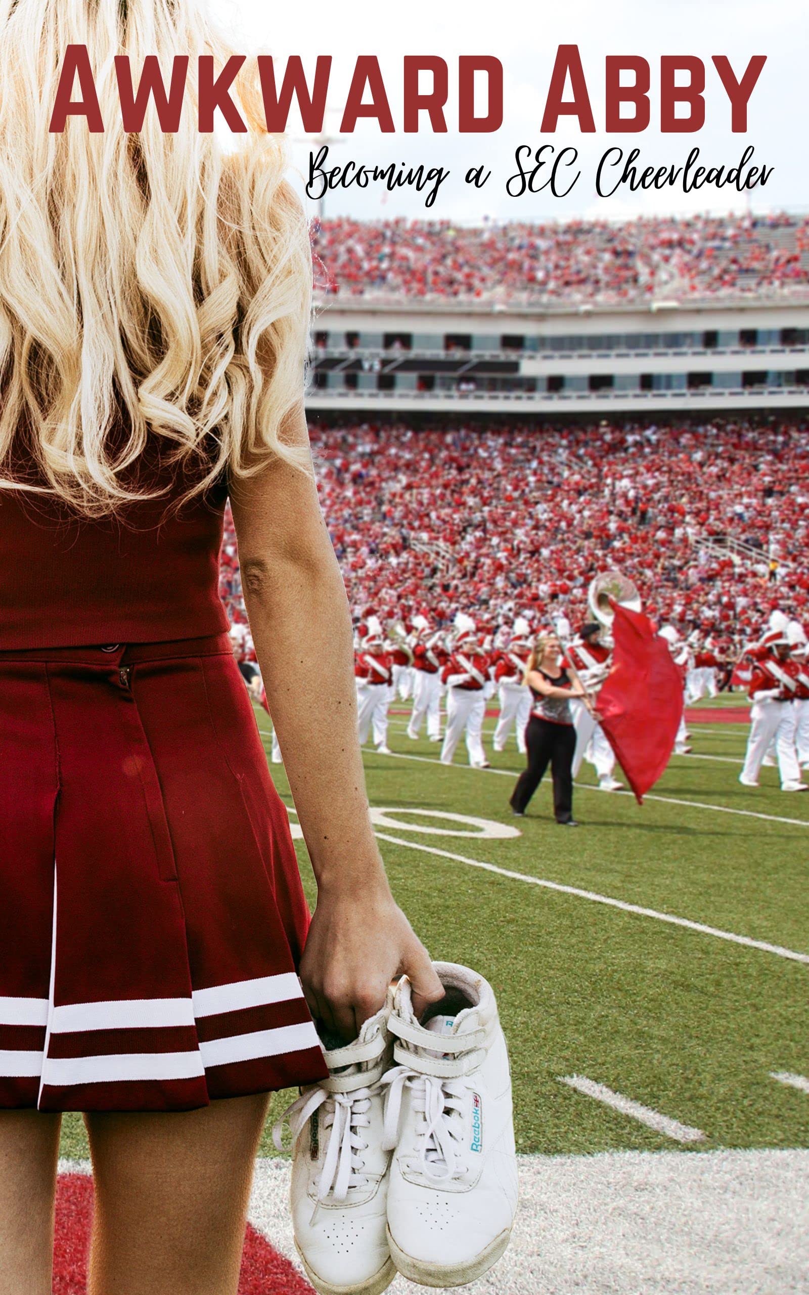 Awkward Abby: Becoming a SEC Cheerleader by Abby N Hagen | Goodreads