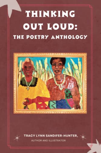 Thinking Out Loud:: The Poetry Anthology by Tracy Lynn Sandifer-Hunter ...
