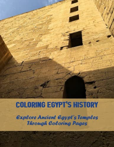 Coloring Egypt'S History: Explore Ancient Egypt'S Temples Through ...