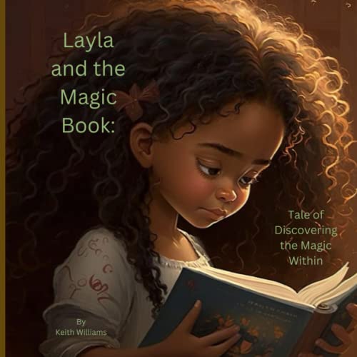 "Layla and the Magic Book": Tale of Discovering the Magic Within by ...