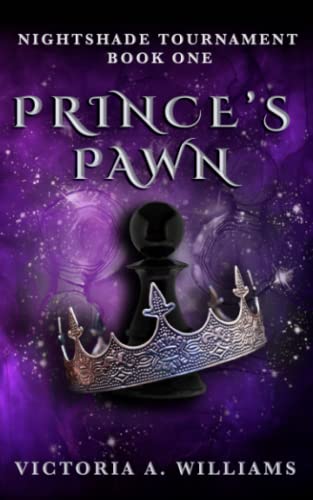 Prince's Pawn: A chess-inspired epic fantasy by Victoria A. Williams ...