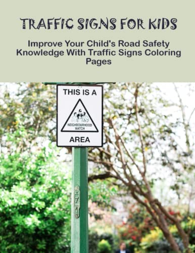 Traffic Signs For Kids: Improve Your Child's Road Safety Knowledge With ...