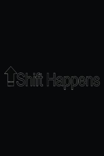 Shift Happens Shift Key Office Humor Notebook: The Power of Positive Co ...