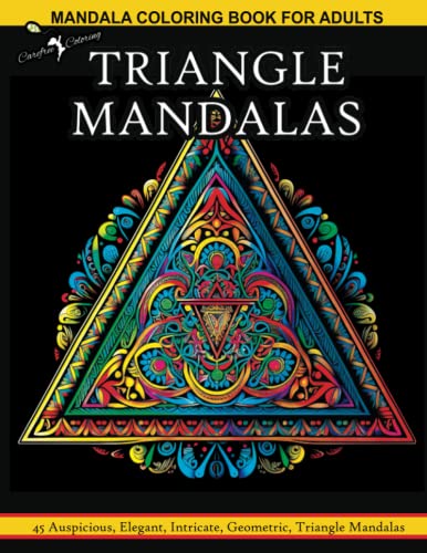 TRIANGLE MANDALAS Mandala Coloring Book For Adults 45 Auspicious ...