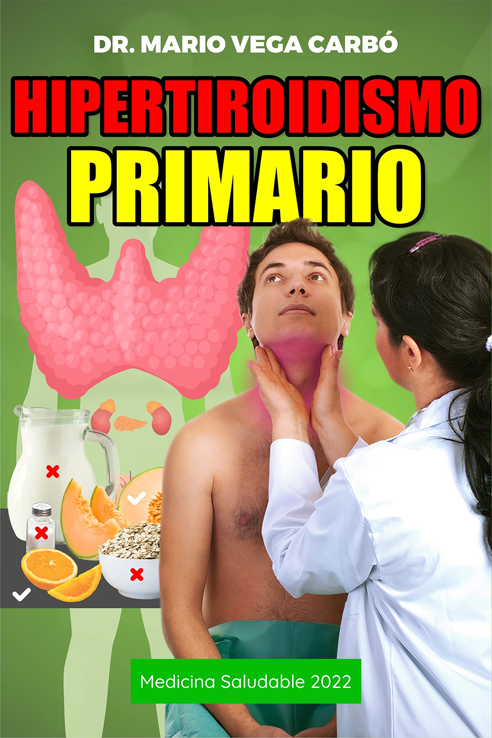 Hipertiroidismo primario: Medicina saludable by Dr. Mario Vega Carbó | Goodreads