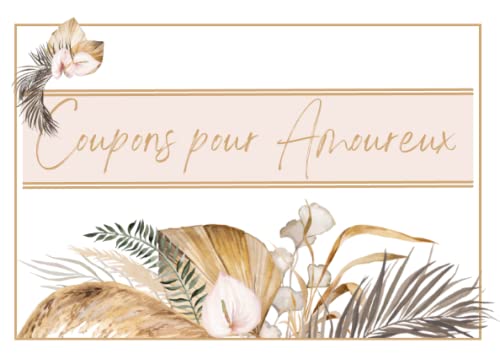 Coupons pour amoureux: Carnet de bons romantique, 30 bons préremplis et ...