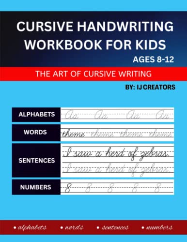Cursive Writing Workbook For Kids Ages 8-12: The Art of Cursive Writing ...
