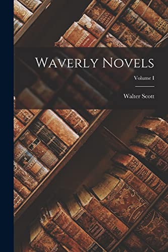 Waverly Novels; Volume I by Walter Scott | Goodreads