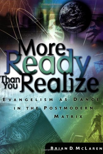 More Ready Than You Realize: Evangelism as Dance in the Postmodern ...