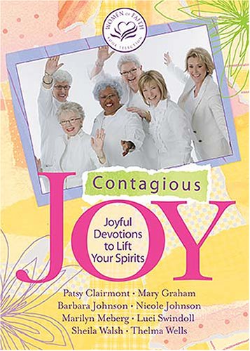 Contagious Joy: Joyful Devotions to Lift Your Spirits by Women of Faith ...