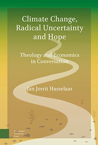 Climate Change, Radical Uncertainty and Hope: Theology and Economics in ...