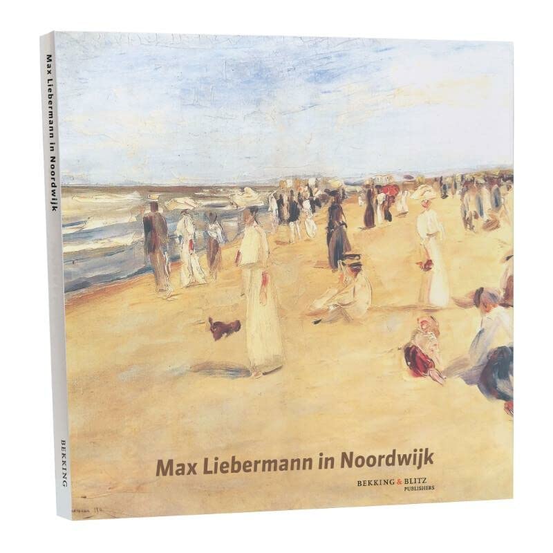 Max Liebermann in Noordwijk (NL) by Jaques Dekker | Goodreads