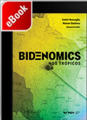 Bidenomics nos Trópicos by André Roncaglia | Goodreads