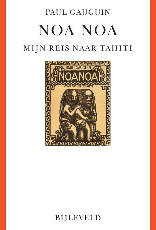 Noa Noa: mijn reis naar Tahiti by Paul Gauguin | Goodreads