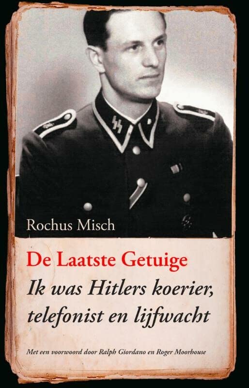 De laatste getuige by Rochus Misch | Goodreads