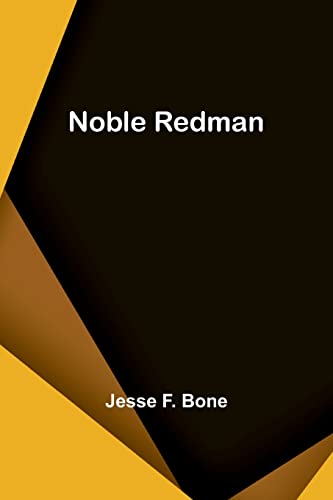 Noble Redman by Jesse F Bone | Goodreads