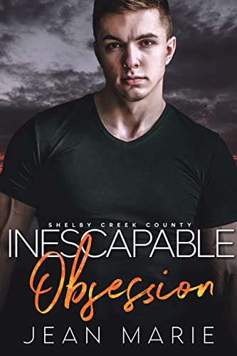 Inescapable Obsession (Shelby Creek County #2) by Jean Marie | Goodreads