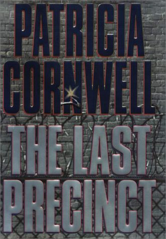 The Last Precinct (Scarpetta, #11) by Patricia Cornwell | Goodreads