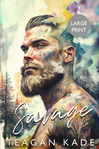 Savage: Large Print Edition by Teagan Kade | Goodreads