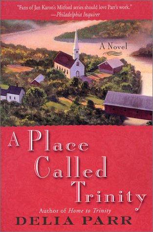 A Place Called Trinity: A Novel by Delia Parr | Goodreads