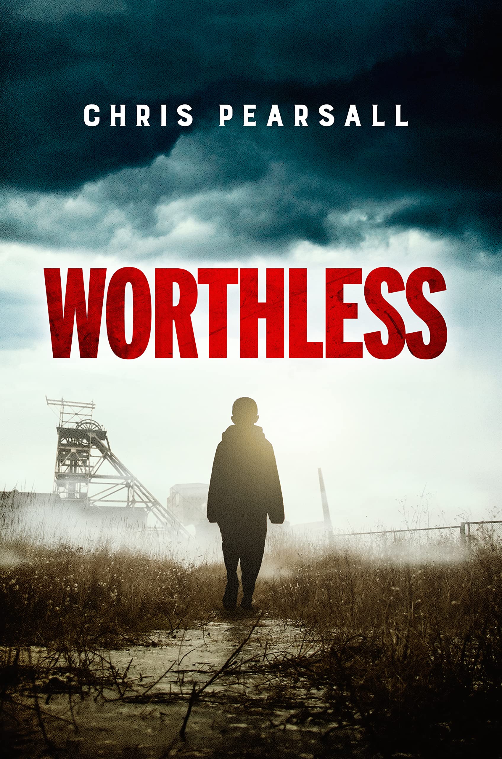 Worthless by Chris Pearsall | Goodreads