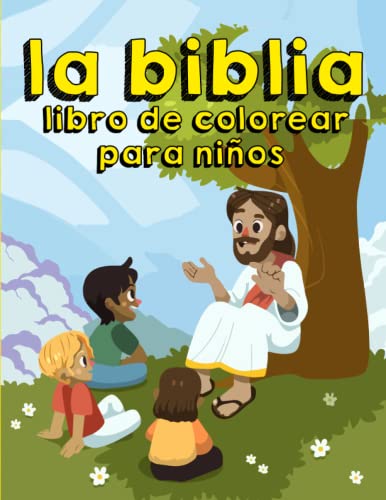 La Biblia: Libro de colorear para niños: Libro cristiano para colorea by Extro Guia | Goodreads