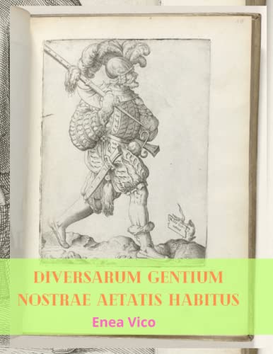 Diversarum gentium nostrae aetatis habitus by Enea Vico | Goodreads