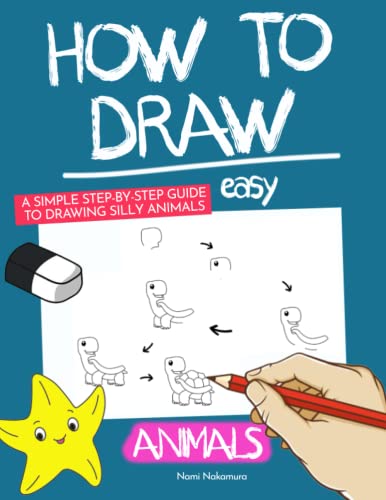 How To Draw Easy Animals: A Simple Step Guide to Draw More Than 100 ...