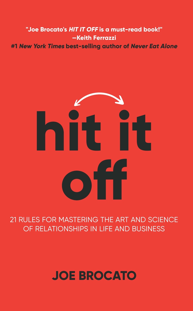 Hit It Off: 21 Rules for Mastering the Art and Science of Relationships ...