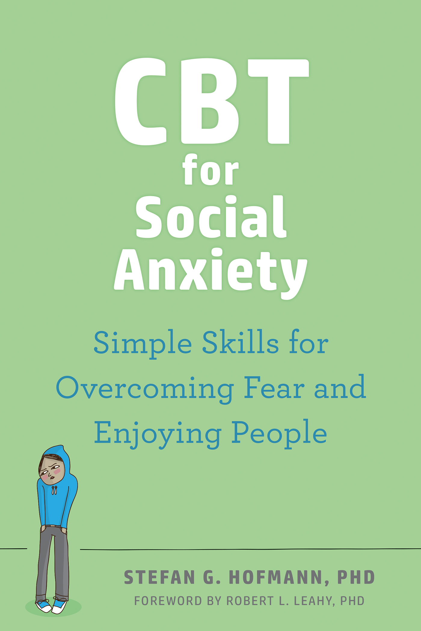 CBT for Social Anxiety: Simple Skills for Overcoming Fear and Enjoying ...
