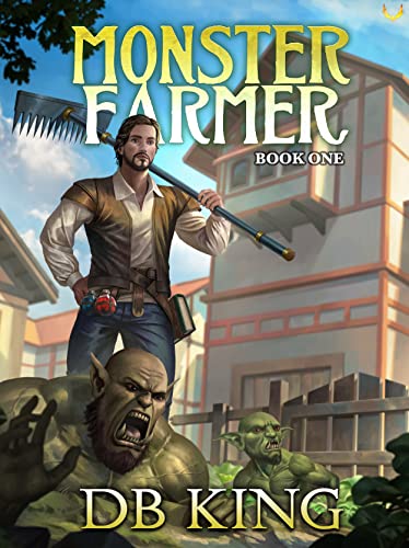 Monster Farmer by D.B. King | Goodreads