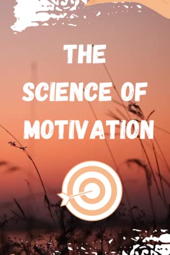 The Science of Motivation by Roshan Tiwari | Goodreads