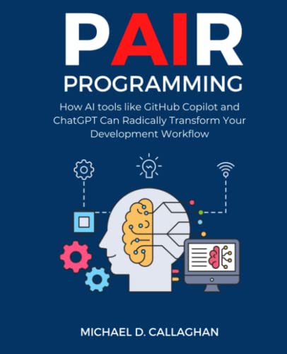 P-AI-R Programming: How Al tools like GitHub Copilot and ChatGPT Can Radically Transform Your ...