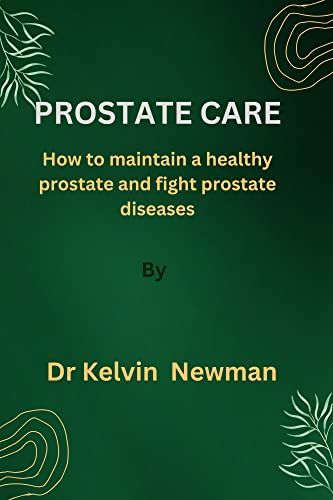 The prostate care: How to maintain a healthy prostate and fight ...