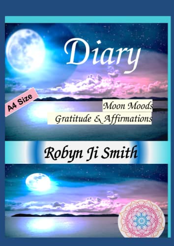 Diary Moon Moods Gratitude & Affirmations: Being Marveously Alive Needs ...