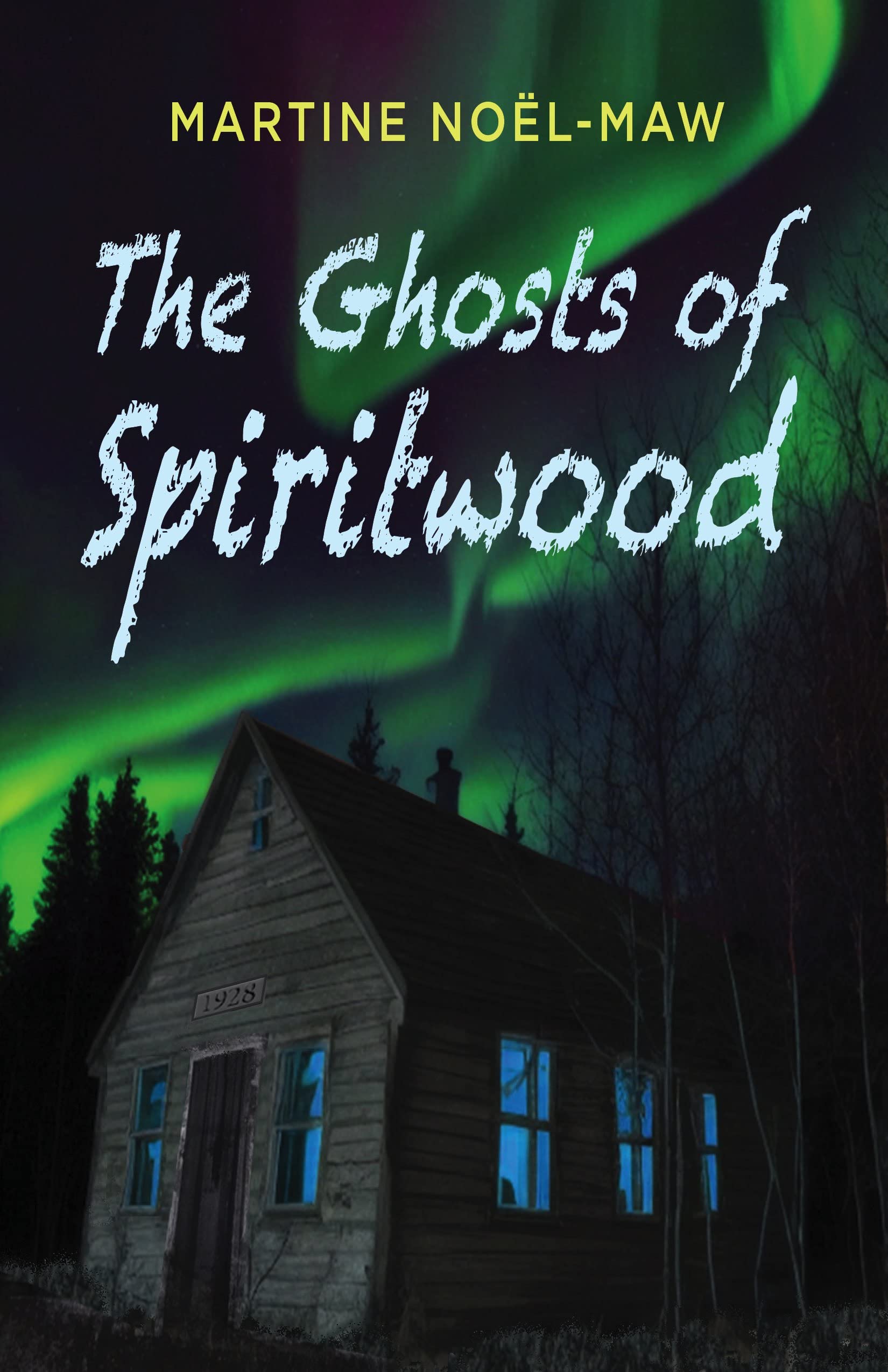 The Ghosts of Spiritwood by Martine Noel-Maw | Goodreads