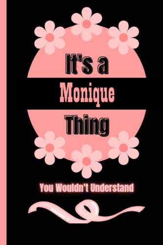It's a Monique Thing You Wouldn't Understand: Personalized Name Journal ...